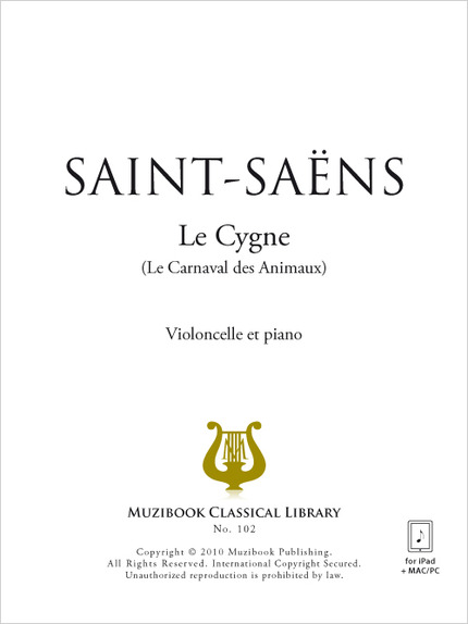 Le Cygne - Violoncelle et Piano - Camille Saint-Saëns (EAN13 : 9786000014377) | Muzibook.fr ...