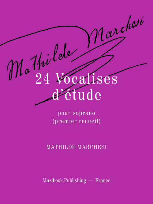 24 Vocalises d'étude pour soprano (premier recueil) - Piano et Chant, Voix Haute - Mathilde ...