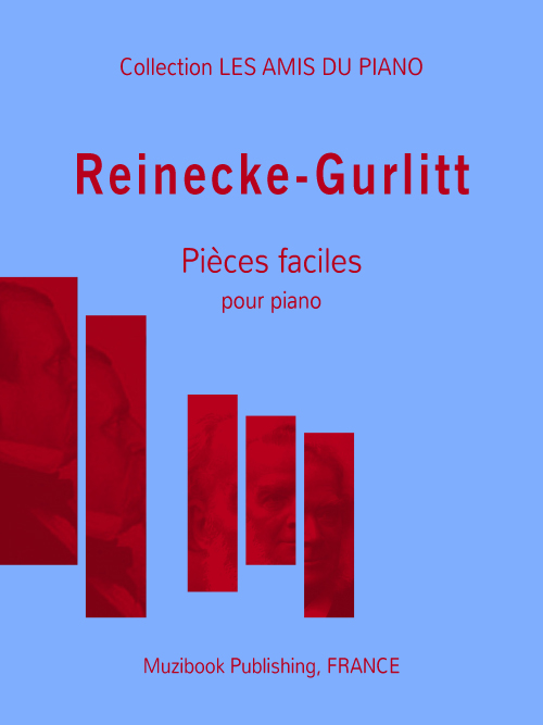 Reinecke-Gurlitt : Pièces faciles pour piano - Piano - (EAN13 : 3700681112029) | Muzibook.fr ...